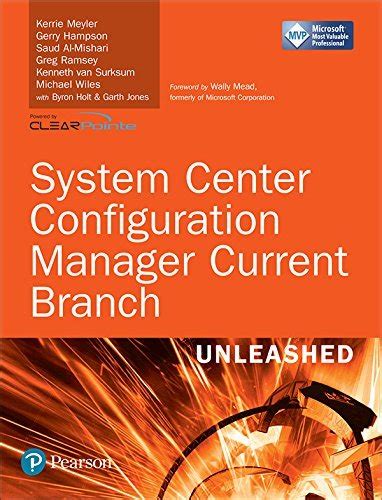 system center configuration manager current branch unleashed by kerrie