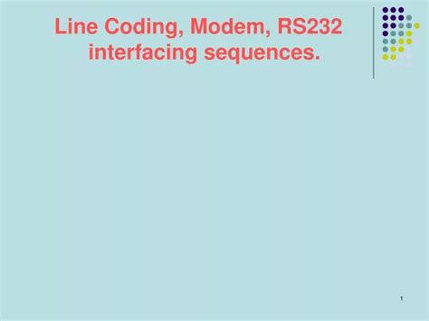 Ppt Line Coding Modem Rs232 Interfacing Sequences Powerpoint