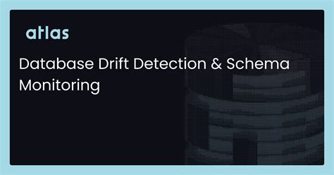 Database Drift Detection And Schema Monitoring Atlas Docs
