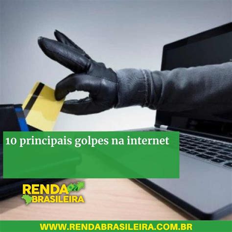 10 Principais Golpes Na Internet