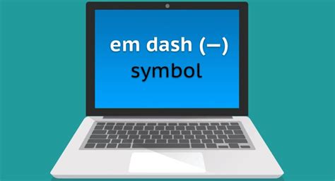 How To Type An Em Dash — Symbol