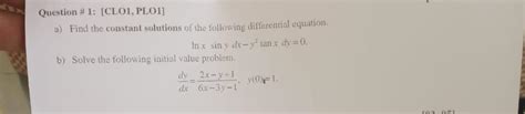 Solved Question 1 CLO1 PLO1 A Find The Constant Chegg