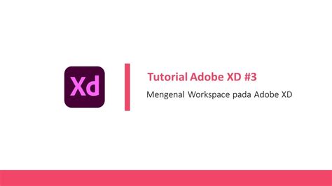 Tutorial Adobe Xd Mengenal Workspace Pada Adobe Xd Web Design Tutorials