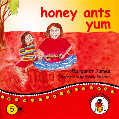 Honey Ant Reader 5 Honey Ants Yum Honey Ant Readers