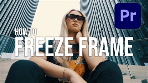 How To Freeze Frame In Premiere Pro Videomark Net