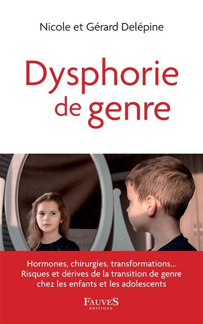 Dysphorie De Genre Broché Nicole Delépine Gérard Delépine Livre