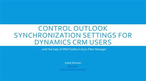 Control Outlook Synchronization Settings For Dynamics Crm Users Ppt