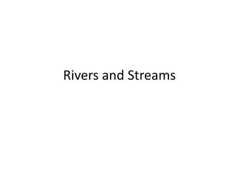 Ppt Rivers And Streams Powerpoint Presentation Free Download Id