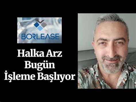 Borlease Otomotiv Halka Arz İşleme Başlıyor borls Kaç Tavan Gidecek