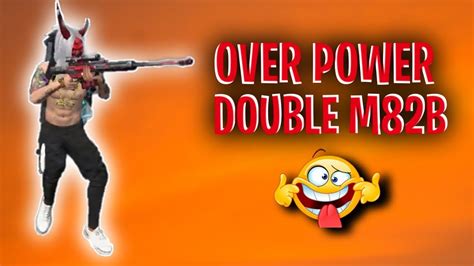 M82b Gameplay Double Sniperm82bover Power Gamplay Like B2k Lorem