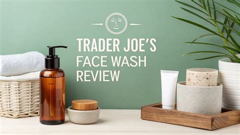 Trader Joes Face Wash Review Is It Safe To Use Beautyreviewzblog