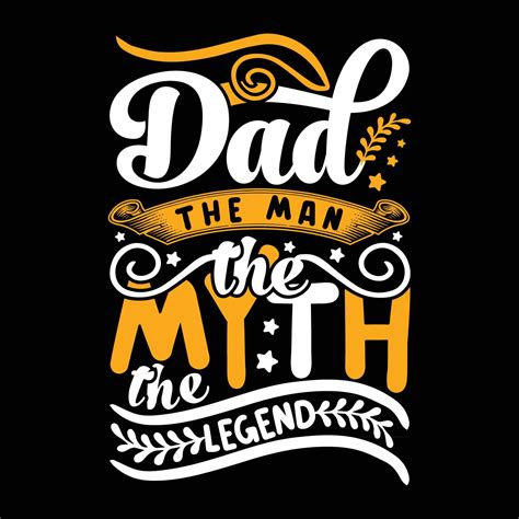 Dad The Man The Myth The Legend Fathers Day Dad The Legend Birthday
