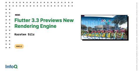 Flutter 33 Previews New Rendering Engine Infoq