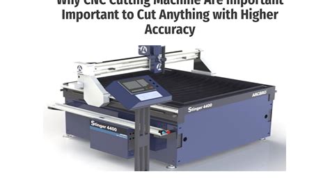Why Cnc Cutting Machine Are Important To Cut Anything With Higher