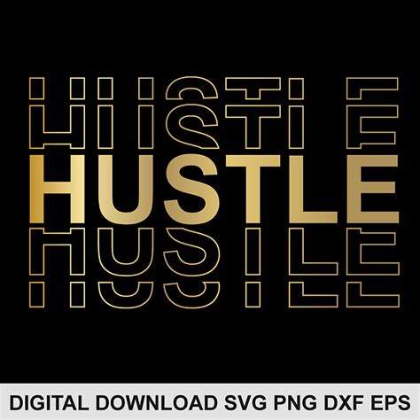 Work Svg Quote Svg Svg File Work Hard Svg Hustle Svg Hustle Shirt Svg