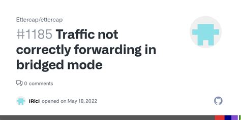 Traffic Not Correctly Forwarding In Bridged Mode · Issue 1185