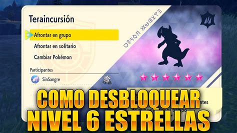 COMO DESBLOQUEAR Y ACTIVAR LAS TERA INCURSIONES DE NIVEL 6 EN POKEMON
