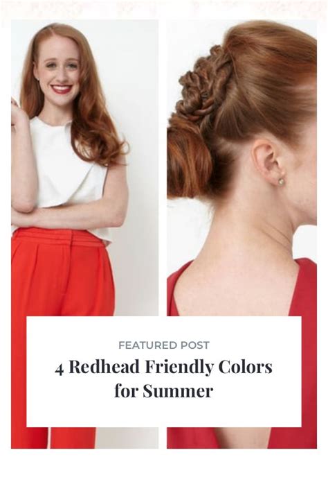 4 Redhead Friendly Colors For Summer Redhead Fashion Redhead Summer