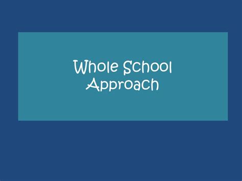 Ppt Whole School Approach Powerpoint Presentation Free Download Id