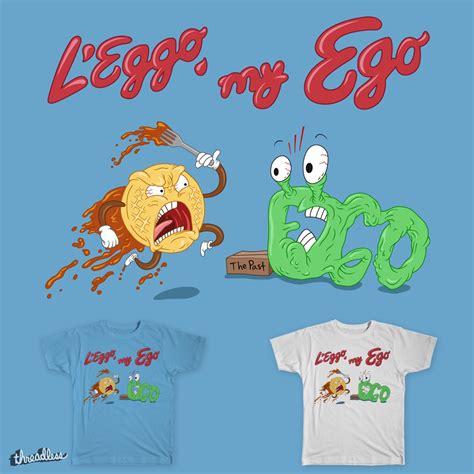 Score Leggo My Ego By Maxwellaston On Threadless