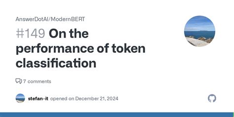 On The Performance Of Token Classification · Issue 149 · Answerdotaimodernbert · Github