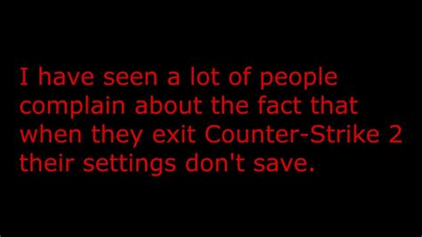 counter strike 2 config not saving after quit fix youtube