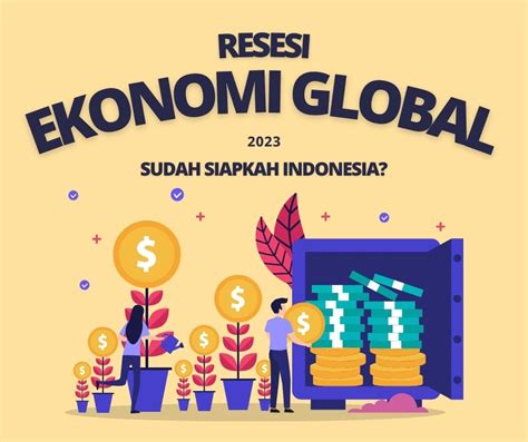 Resesi Ekonomi 2023 Siapkah Indonesia Jejak Mufassir
