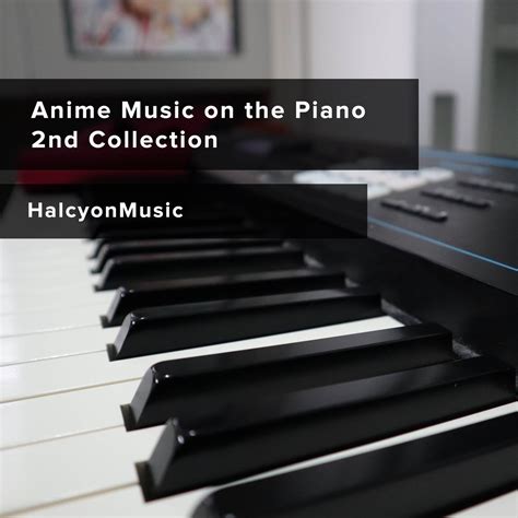Anime Music On The Piano 2nd Collection》 Halcyonmusic的专辑 Apple Music