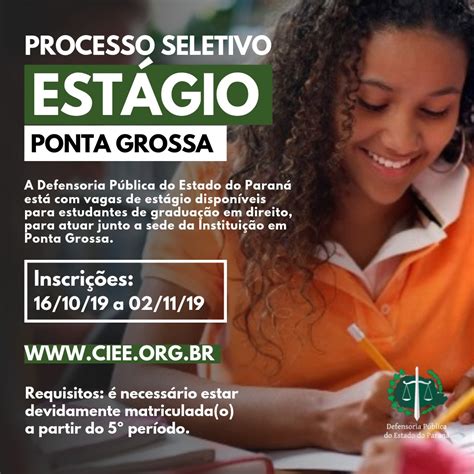 Dpe Pr Abre Vagas De Est Gio Em Ponta Grossa Defensoria P Blica Do Paran