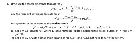 Answered 4 If We Use The Center Difference Bartleby