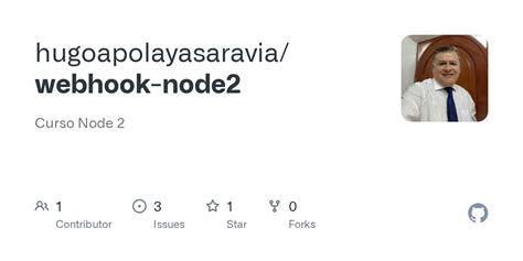 Github Hugoapolayasaraviawebhook Node2 Curso Node 2