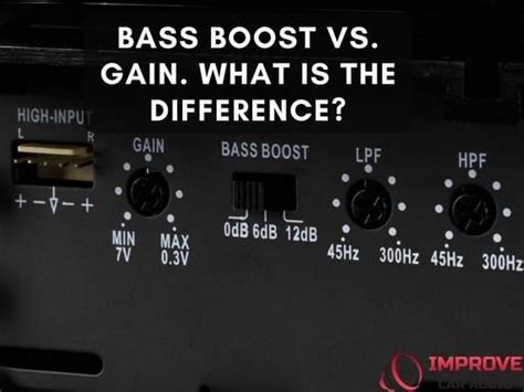 Bass Boost Vs Gain What Is The Real Difference Improvecaraudio Com