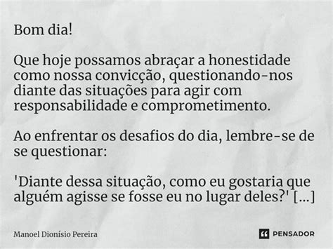 ⁠bom Dia Que Hoje Possamos Abraçar A Manoel Dionisio Pereira Pensador
