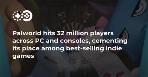 Palworld Hits 32 Million Players Across Pc And Consoles Cementing Its