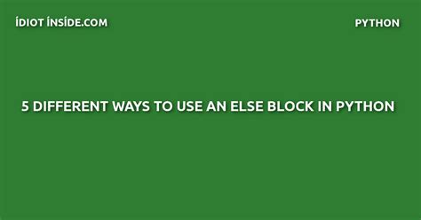 5 Different Methods To Use An Else Block In Python By Suresh Kumar