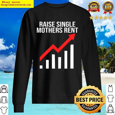 Raise Single Mothers Rent Shirt