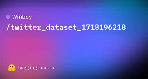 Winbabe Twitter Dataset Datasets At Hugging Face