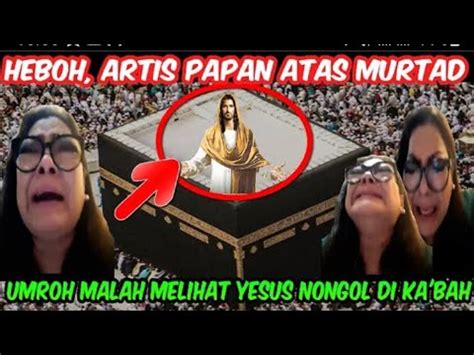 GEMPAR KESAKSIAN MURTADIN BERJUMPA YESUS DI ATAS KAABAH SAAT HAJI