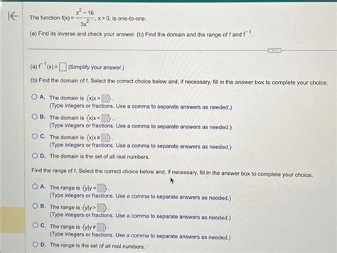 Solved The Function F X 3x2x2−16 X 0 Is One To One A