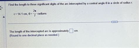 [answered] k find the length to three significant digits of the arc
