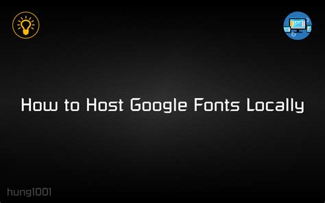 Webdesign How To Host Google Fonts Locally