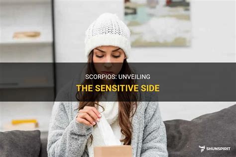 Scorpios Unveiling The Sensitive Side Shunspirit