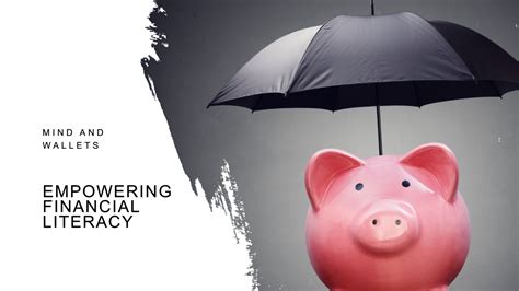 Empowering Minds And Wallets The Importance Of Financial Literacy