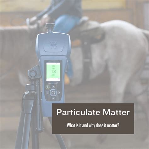 Lets Talk About Particulate Matter