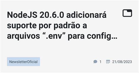 nodejs 20 6 0 adicionará suporte por padrão a arquivos “ env” para