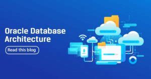 Oracle Database Architecture An In Depth Overview Soais