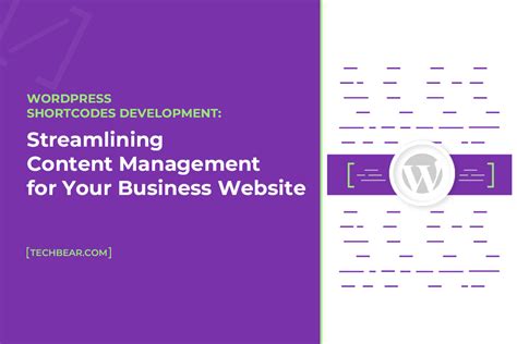 Wordpress Shortcodes Development Streamlining Content Management For