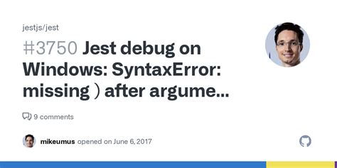 Jest Debug On Windows SyntaxError Missing After Argument List Issue Jestjs Jest
