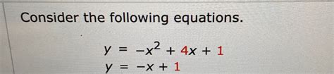 Solved Consider The Following Equationsy X24x1y X1