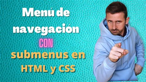 menú de navegación con submenús en html y css youtube